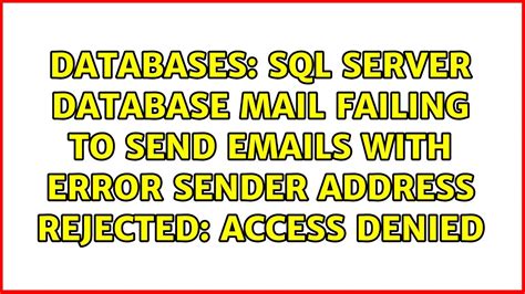 Sql Server Database Mail Failing To Send Emails With Error Sender