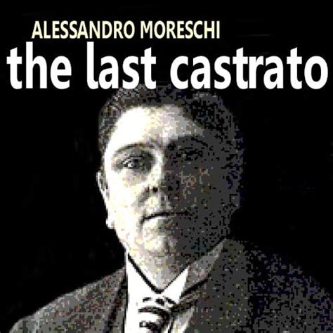 Play The Last Castrato By Alessandro Moreschi On Amazon Music