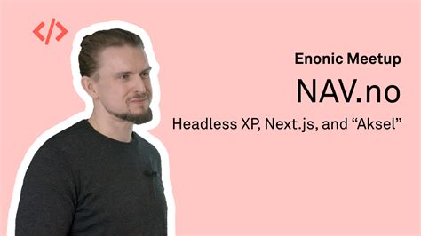 Nav With Headless Enonic Nextjs And Aksel