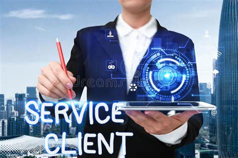 Text Showing Inspiration Service Client Business Idea Dealing With Customers Satisfaction And