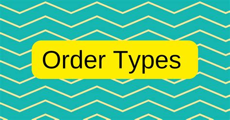 20 Basic Types Simple Guide On Order Types And What I Use Art Of Hacks
