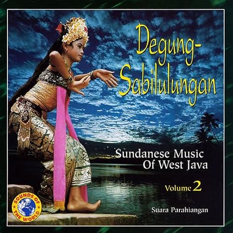 degung sabilulungan sundanese music of west java vol 2 von suara