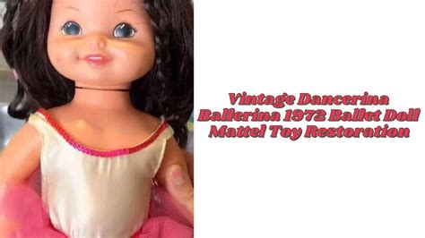 Vintage Dancerina Ballerina 1972 Ballet Doll Mattel Toy Restoration