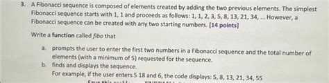 Solved A Fibonacci sequence is composed of elements created | Chegg.com