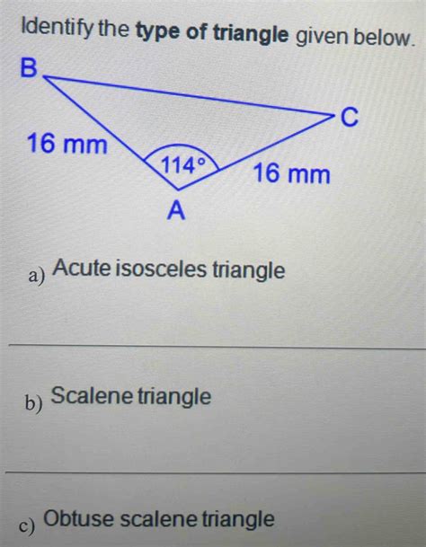 Solved Dentify The Type Of Triangle Given Below A Acute Isosceles