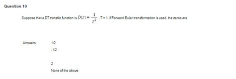 Solved Suppose That A DT Transfer Function Is D Z Z Chegg
