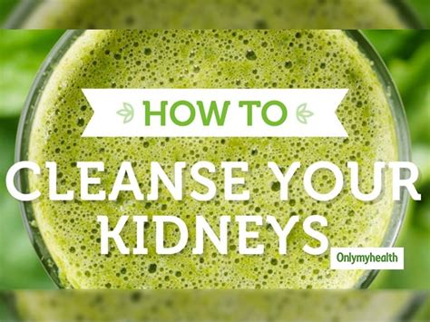 Here’s How to Do a Kidney Cleansing at Home with these Home Remedies ...