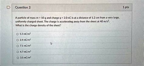 solved question 2 a particle of mass m 10 g and charge q 2 0 nc