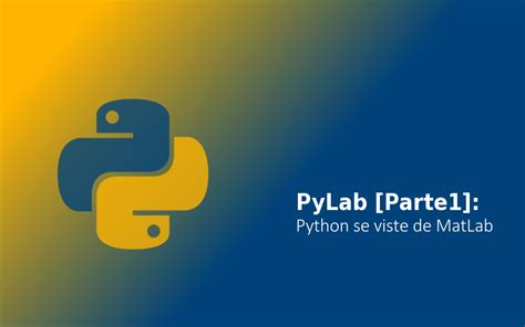 Pylab Parte 1 Python Se Viste De Matlab