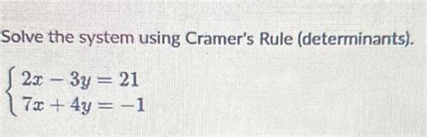 Solved Solve The System Using Cramers Rule Determinants