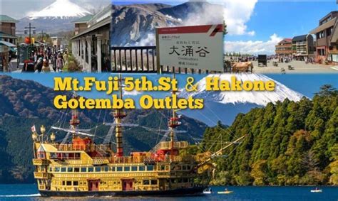 Tokyo Mount Fuji Gotemba Outlet And Hakone Day Trip The Abroad Guide