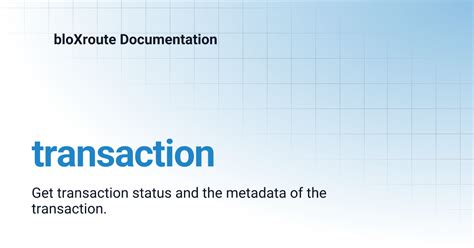 Transaction Bloxroute Documentation