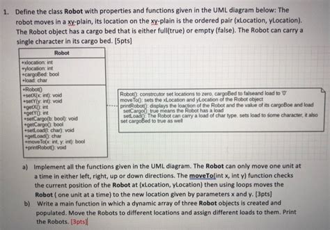 Solved 1 Define The Class Robot With Properties And