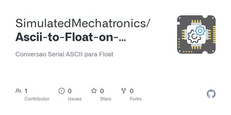 Github Simulatedmechatronicsascii To Float On Arduino Conversao