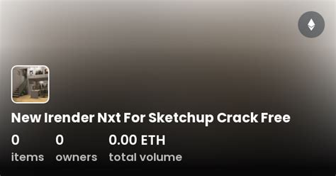 New Irender Nxt For Sketchup Crack Free Collection OpenSea