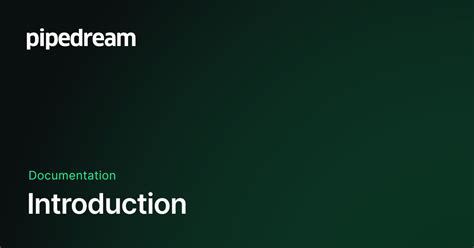 introduction pipedream