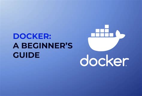 A Beginners Guide To Docker Treinetic