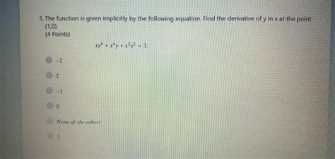 Solved 5 The Function Is Given Implicitly By The Following