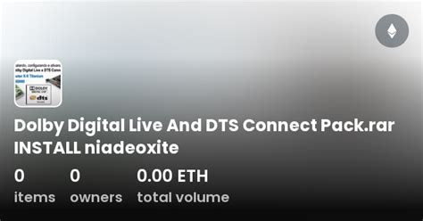 Dolby Digital Live And DTS Connect Pack Rar INSTALL Niadeoxite Collection OpenSea