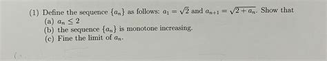 solved 1 define the sequence {an} as follows a1 v2 and