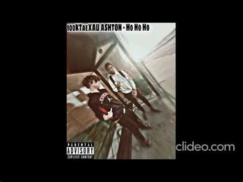 100KTAE X AU A$HTON - Ho Ho Ho - YouTube