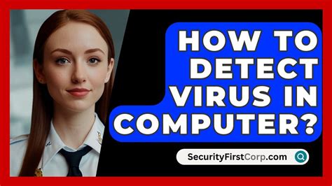 How To Detect Virus In Computer? - SecurityFirstCorp.com - YouTube