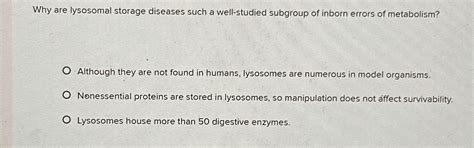 Solved Why Are Lysosomal Storage Diseases Such A
