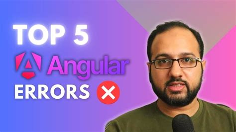 Top 5 Angular Errors And How To Resolve Them Youtube