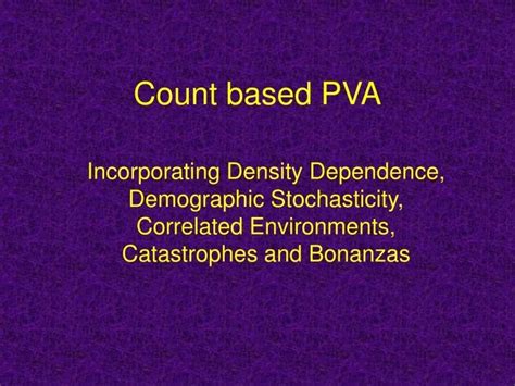 Ppt An Analysis Of Density Dependence And Environmental Stochasticity In Pva Models Powerpoint