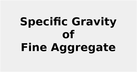 Specific Gravity Of Fine Aggregate Formula Definition Infographic 2022
