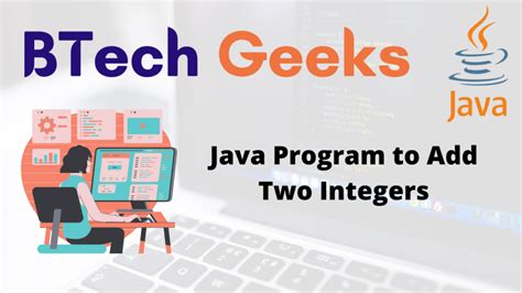 Java Program To Add Two Integers BTech Geeks