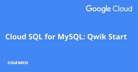 Cloud Sql For Mysql Qwik Start Coursya