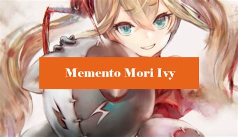 Memento Mori Ivy Build Guides Runes Equipment And Team Zathong
