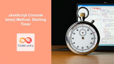 JavaScript Timing Scheduling Code Execution CodeLucky