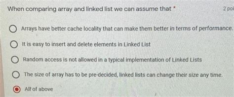 Solved When Comparing Array And Linked List We Can Assume