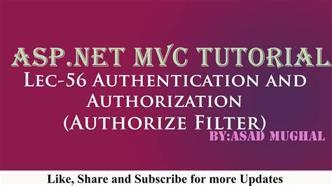 Lec 56 Authentication And Authorization Authorize Filter In Aspnet