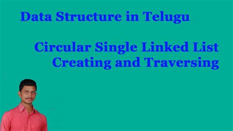 circular single linked list creating and traversing data structure
