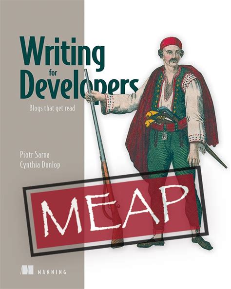 Technicalwriting Writingfordevelopers Softwareengineering Manning Publications Co