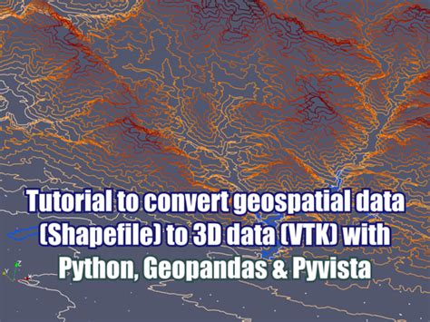 Tutorial To Convert Geospatial Data Shapefile To 3d Data Vtk With