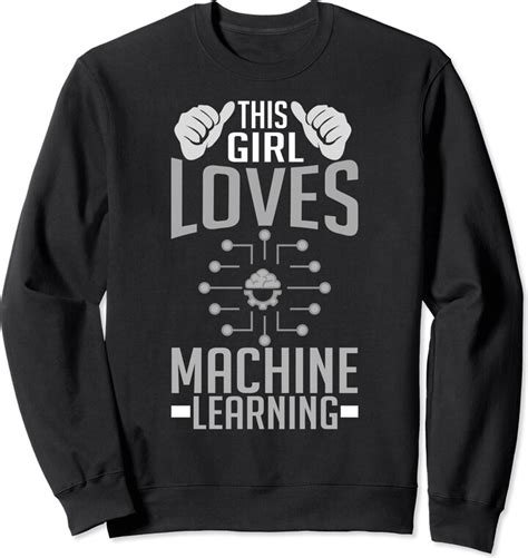 Machine Learning Ai Robotics Computer Science Python Models Sweatshirt