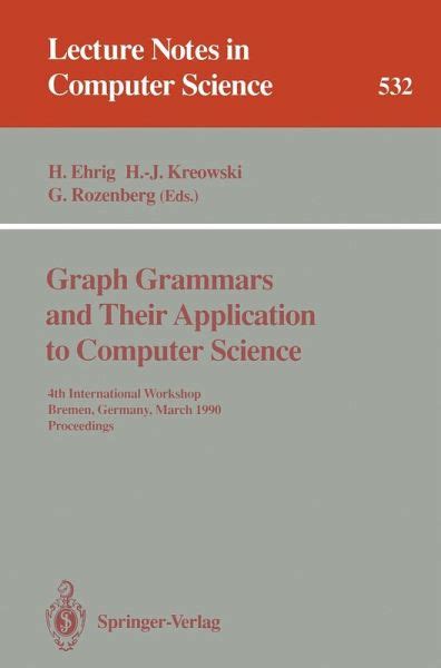 Graph Grammars And Their Application To Computer Science Von Hartmut Ehrig Hans Jörg Kreowski