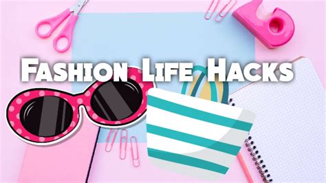 Fashion Life Hacks Youtube