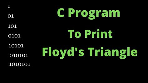 C Program To Print Floyds Triangle Binary Printing Right Angle With Binary Numbers Youtube