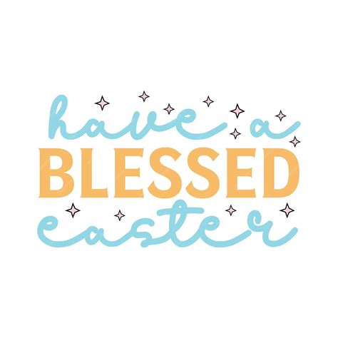 Premium Vector Have A Blessed Easter