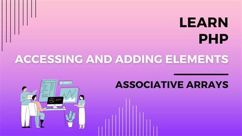 Accessing Elements In An Associative Array Adding Elements In An