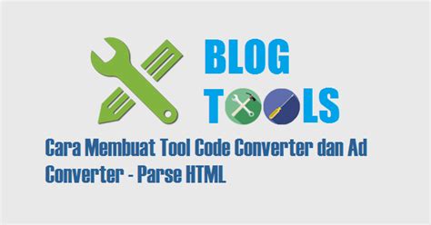 Cara Membuat Tool Code Converter Atau Parse Html