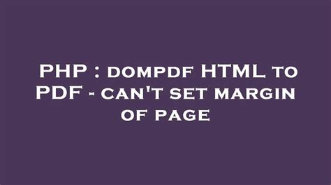 php dompdf html to pdf can t set margin of page youtube