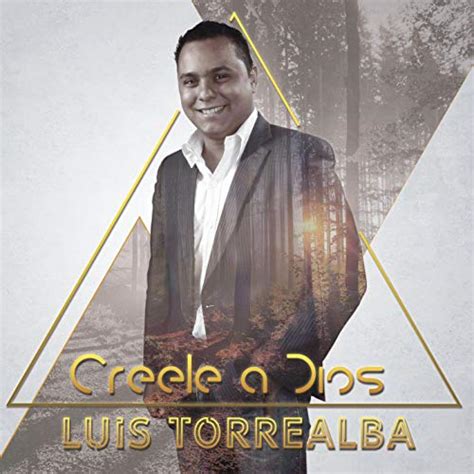 Amazon Musicでluis Torrealbaのcréele A Dios Intimoを再生する