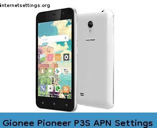 Gionee Pioneer P S Apn Settings G G G Lte Volte Internet Setting