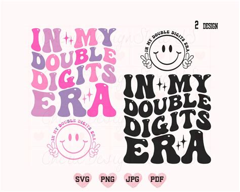 In My Double Digits Era Svg Png 10th Birthday Svg Birthday Shirt Svg